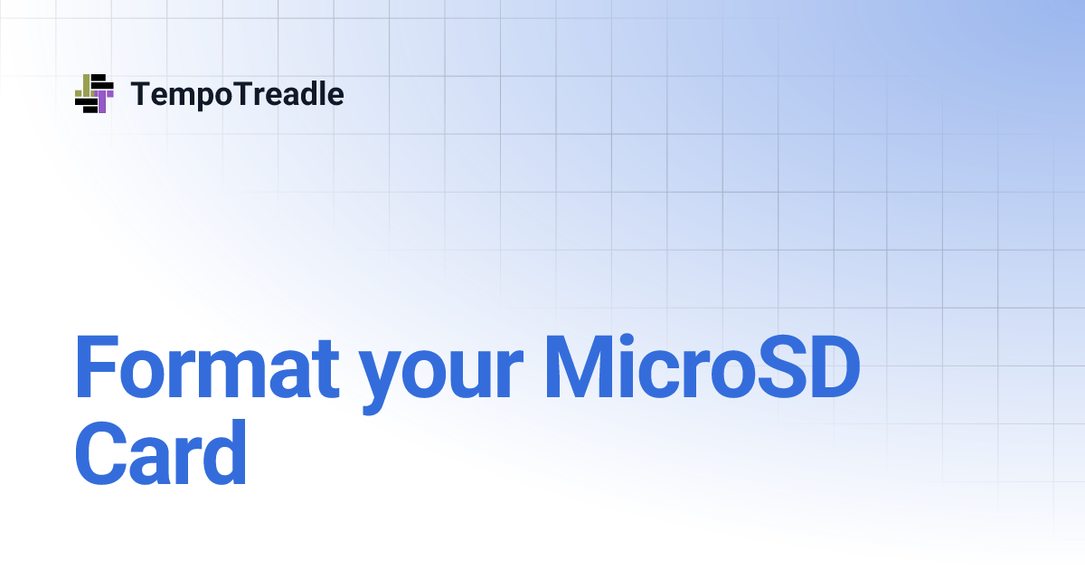 Format your MicroSD Card | TempoTreadle
