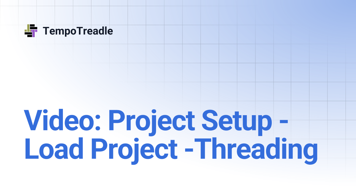 Video: Project Setup - Load Project -Threading | TempoTreadle
