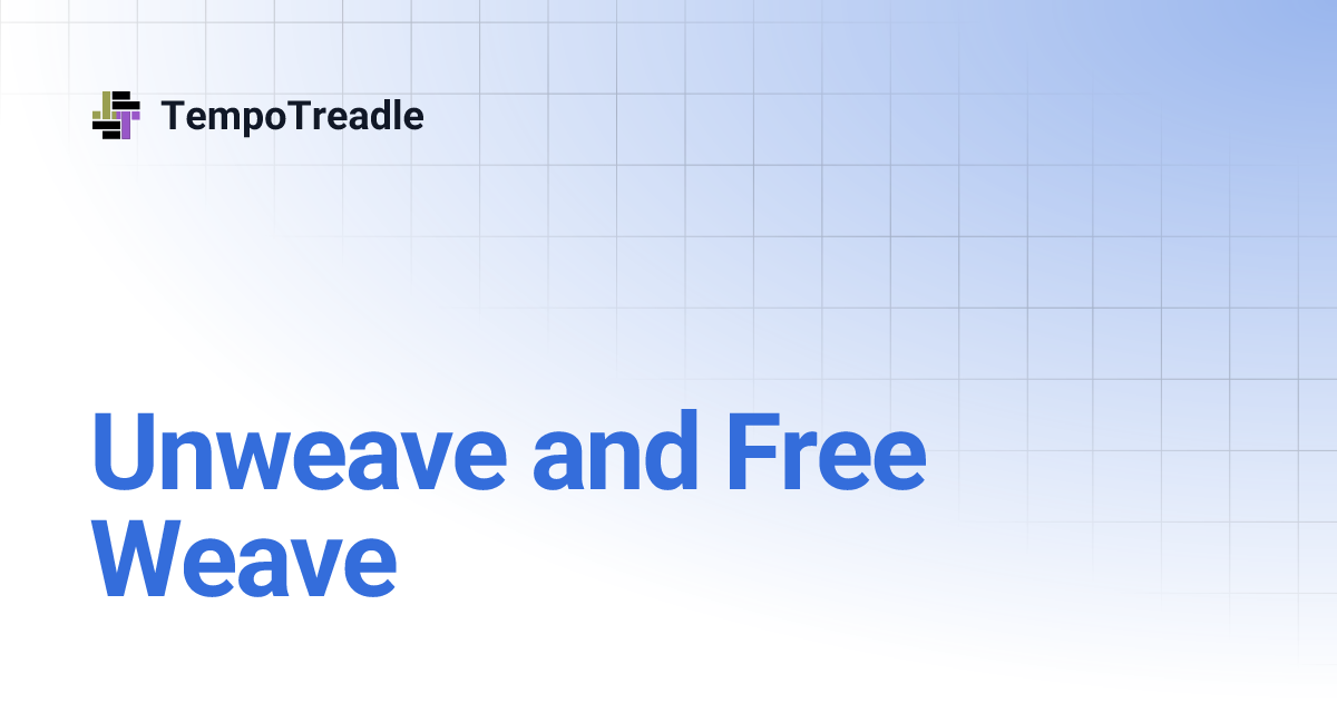 Unweave and Free Weave | TempoTreadle
